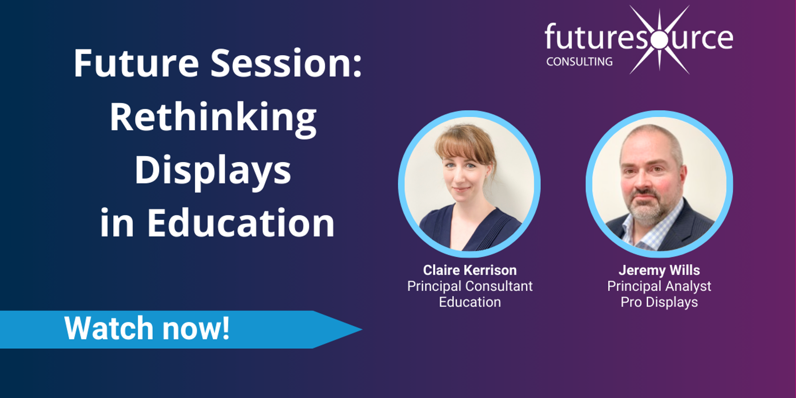 Future Sessions – Market Trends, Insights and Video Series